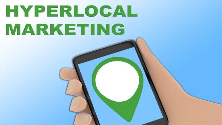 Hyperlocal Marketing: What It Is & How Does It Works?